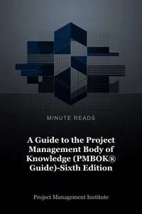 A Guide to the Project Management Body of Knowledge (PMBOK® Guide)-Sixth Edition