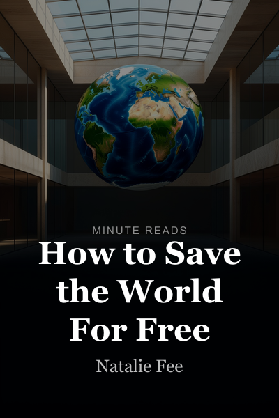 How to Save the World For Free book cover