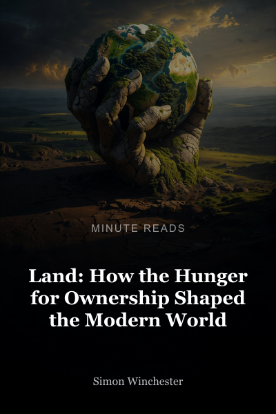 Land: How the Hunger for Ownership Shaped the Modern World book cover